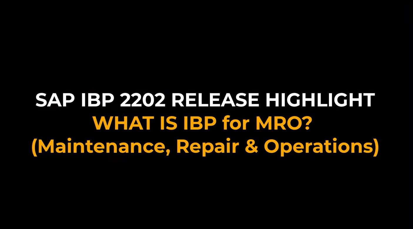 SAP IBP 2202 Release Highlight: MRO in SAP IBP